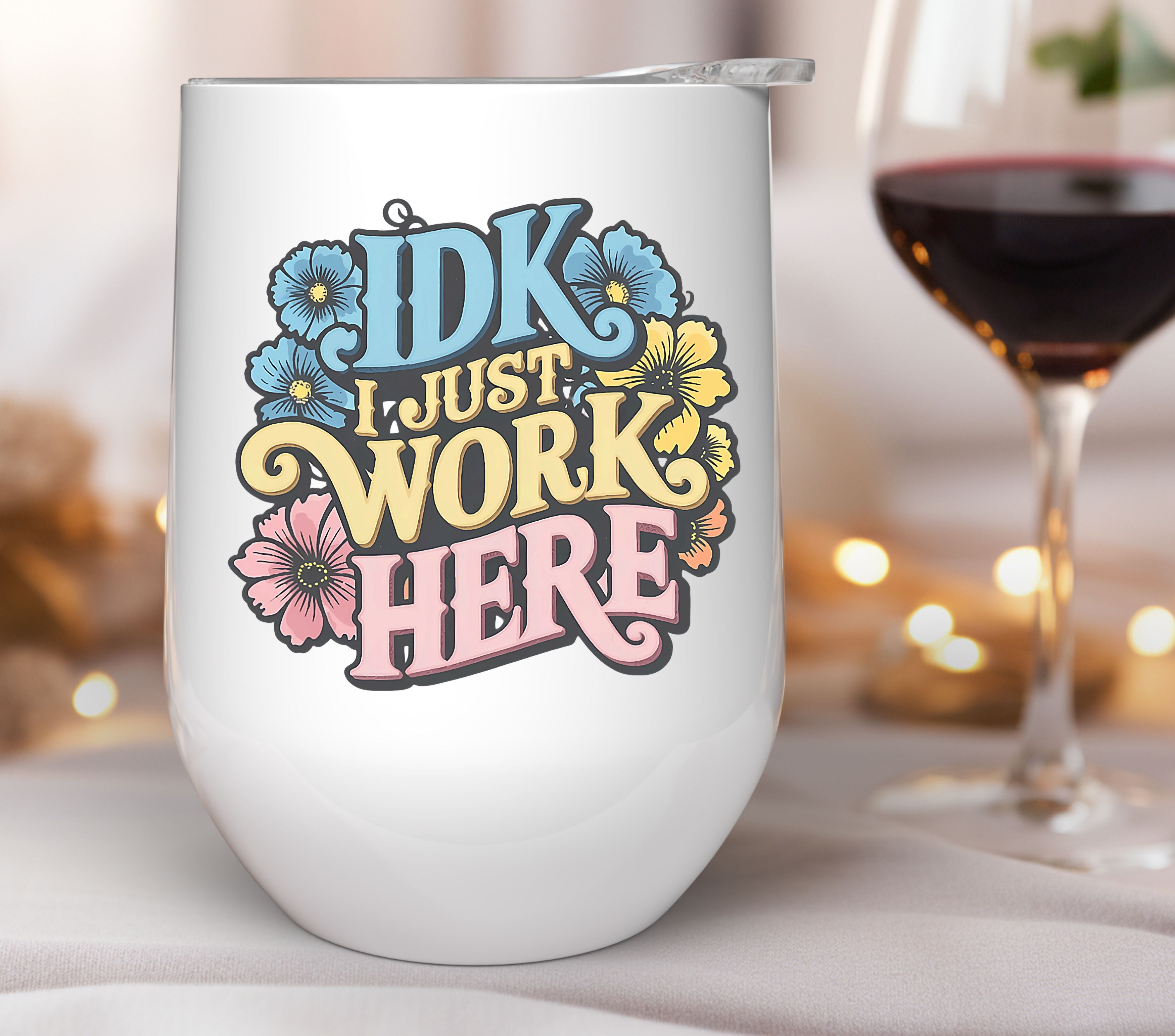 IDK I just work here UV DTF Decals – Kraft Craze
