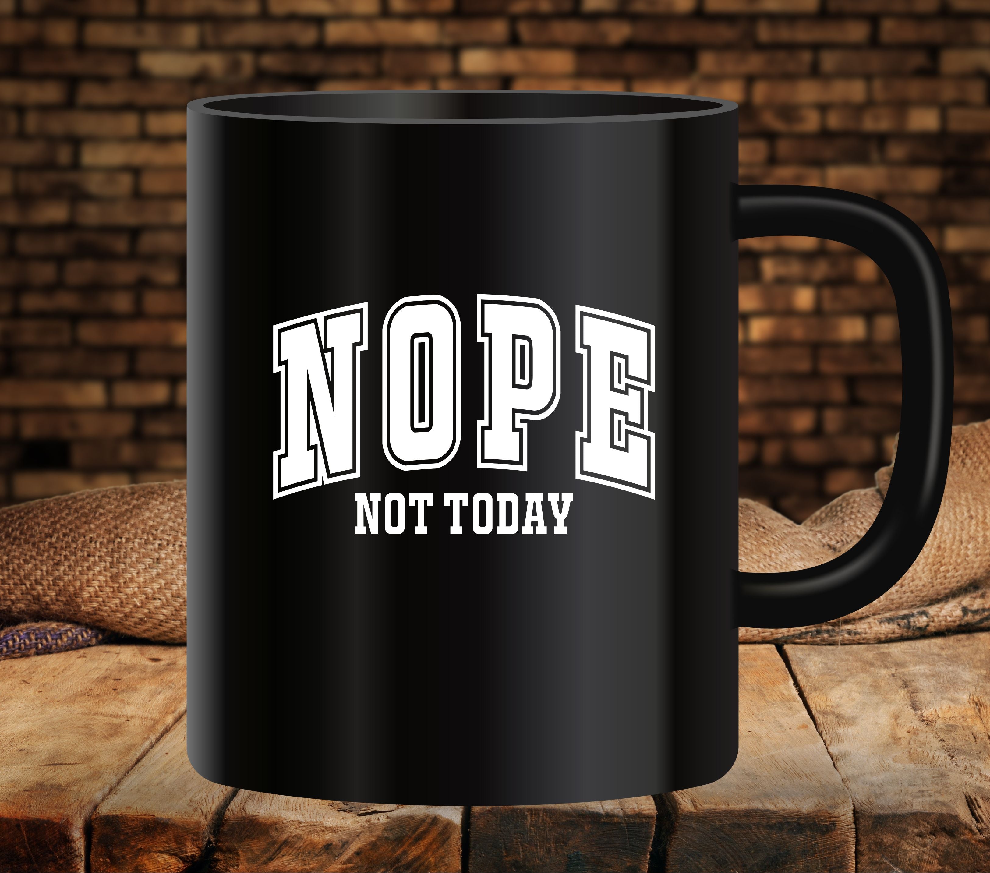 Nope not today white UV DTF Decals – Kraft Craze
